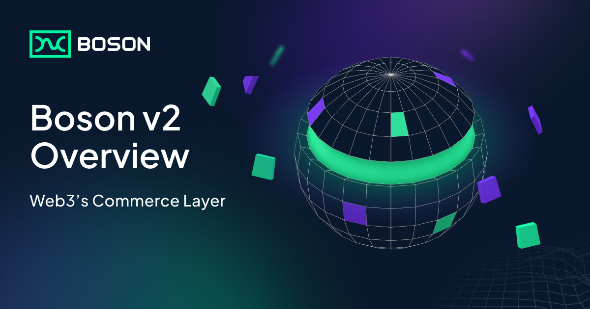 Introducing Boson Protocol v2, launching in Q4 | by Boson Protocol | BosonProtocol | Medium