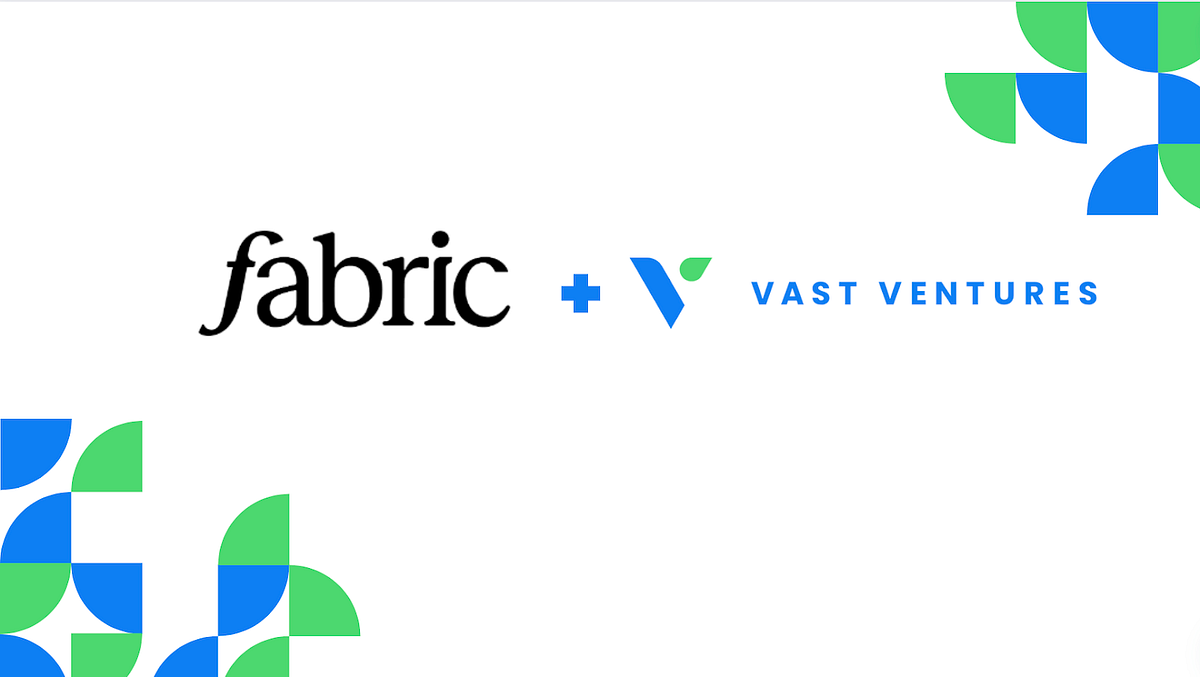 Every Second Counts: Our Series A Investment in Fabric | by Vast ...