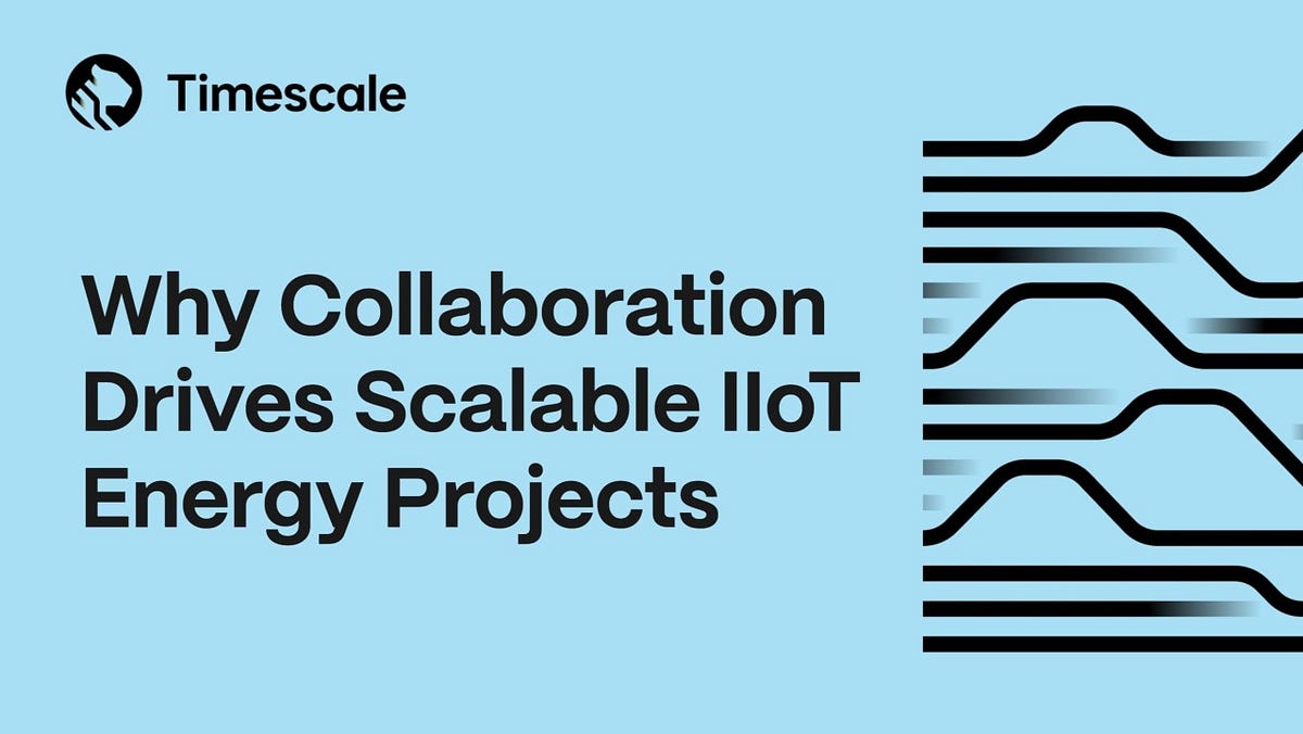 Why Collaboration Drives Scalable IIoT Energy Projects | by Team ...