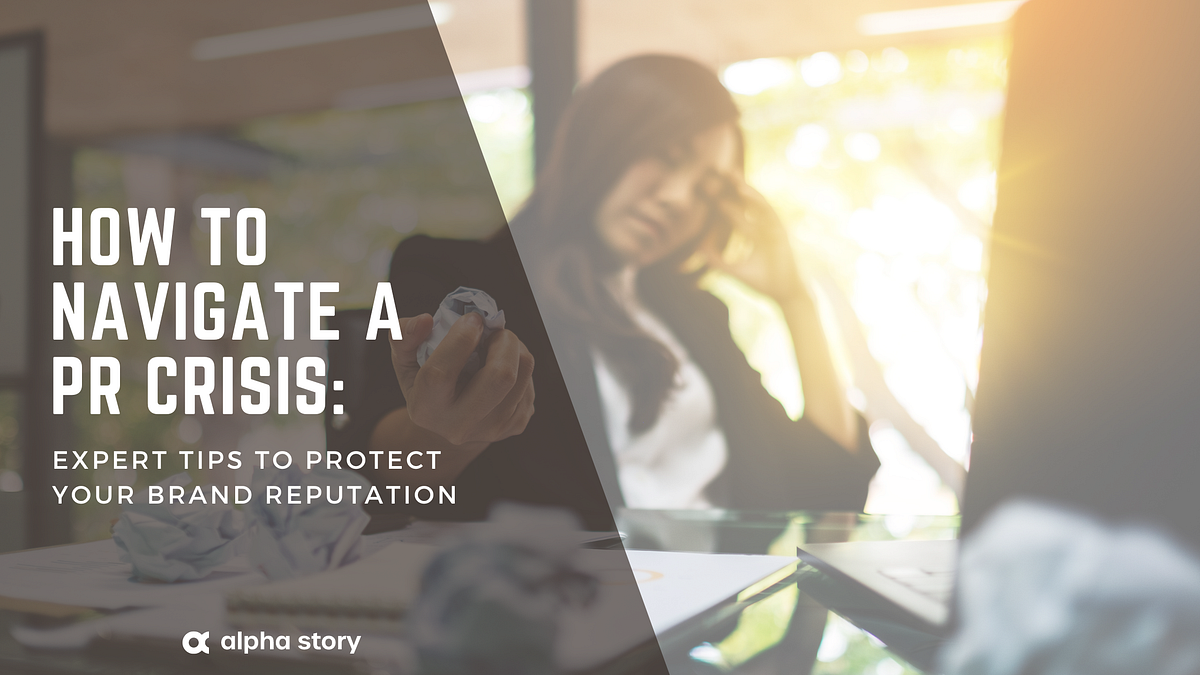 How to Navigate a PR Crisis: 7 Steps to Protect Your Brand Reputation ...