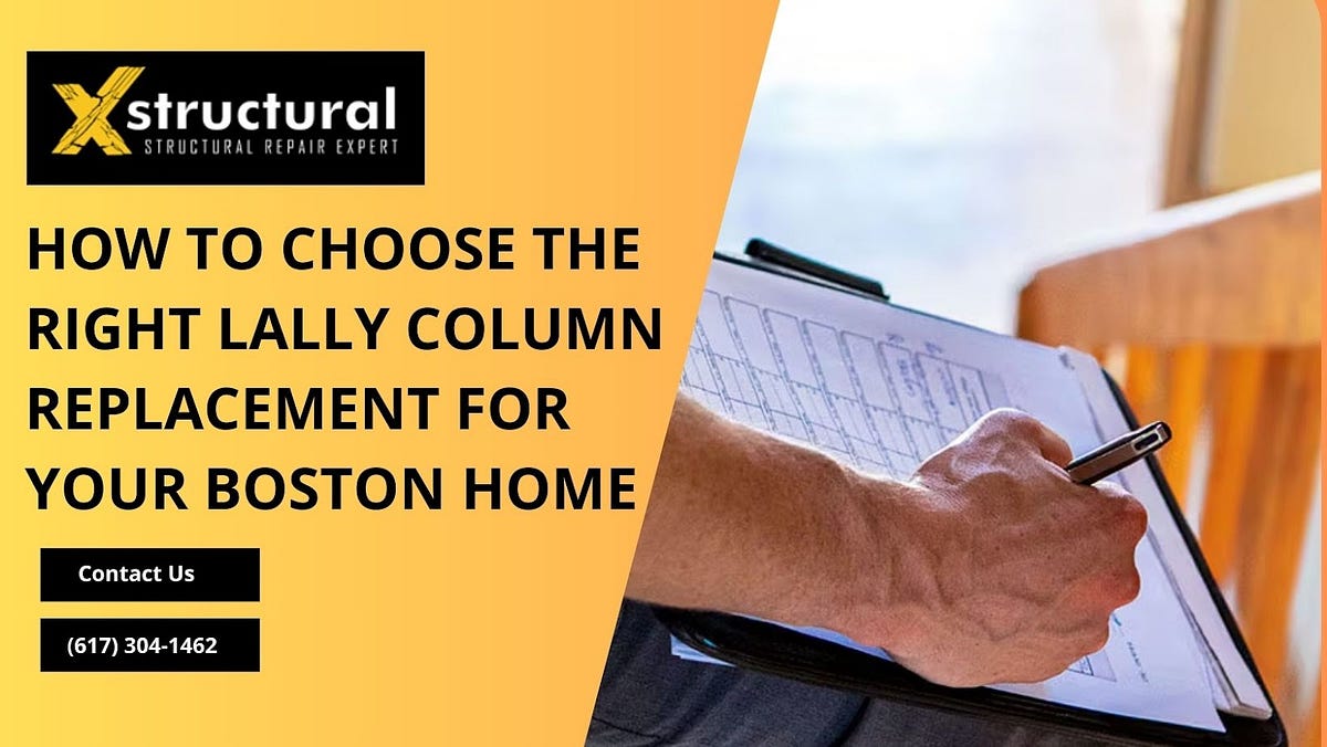 How to Choose the Right Lally Column Replacement for Your Boston Home ...