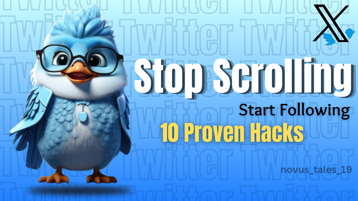 Stop Scrolling, Start Following: 10 Proven Hacks To Explode Your ...