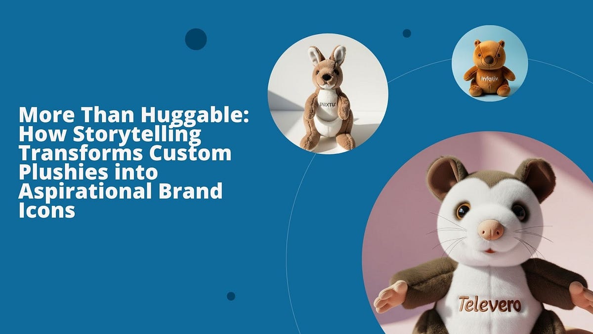 More Than Huggable: How Storytelling Transforms Custom Plushies into ...