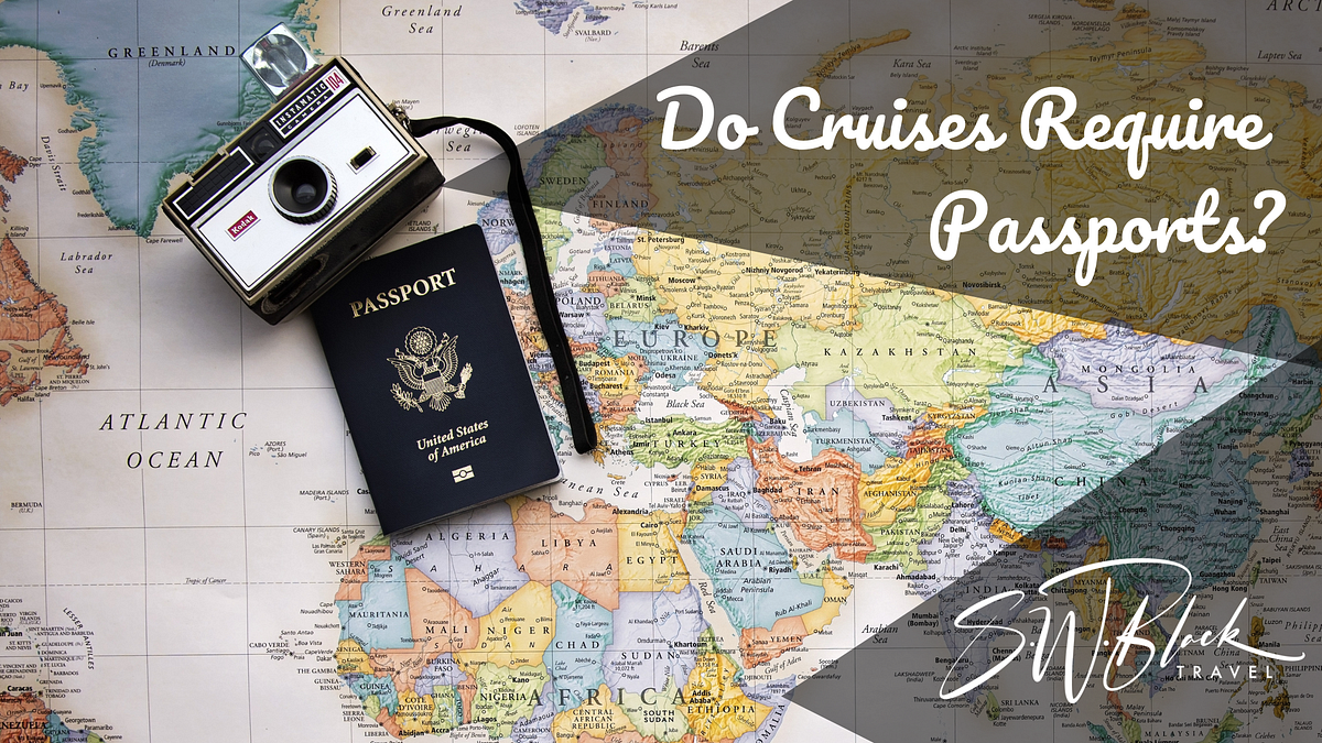 Do Cruises Require Passports? Here’s What You Should Know | by S.W. Black | Mar, 2024 | Medium