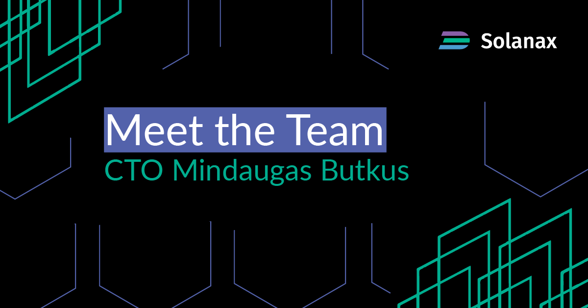 Meet the Team — CTO Mindaugas Butkus | by Solanax | Medium