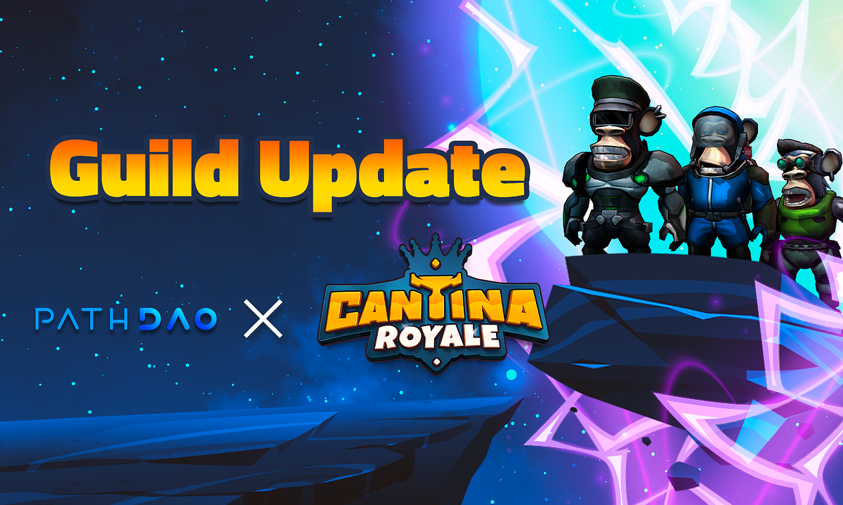 Guild Update: PathDao Joins the Cantina to Accelerate P2E and Web3 Adoption | by Cantina Royale ...