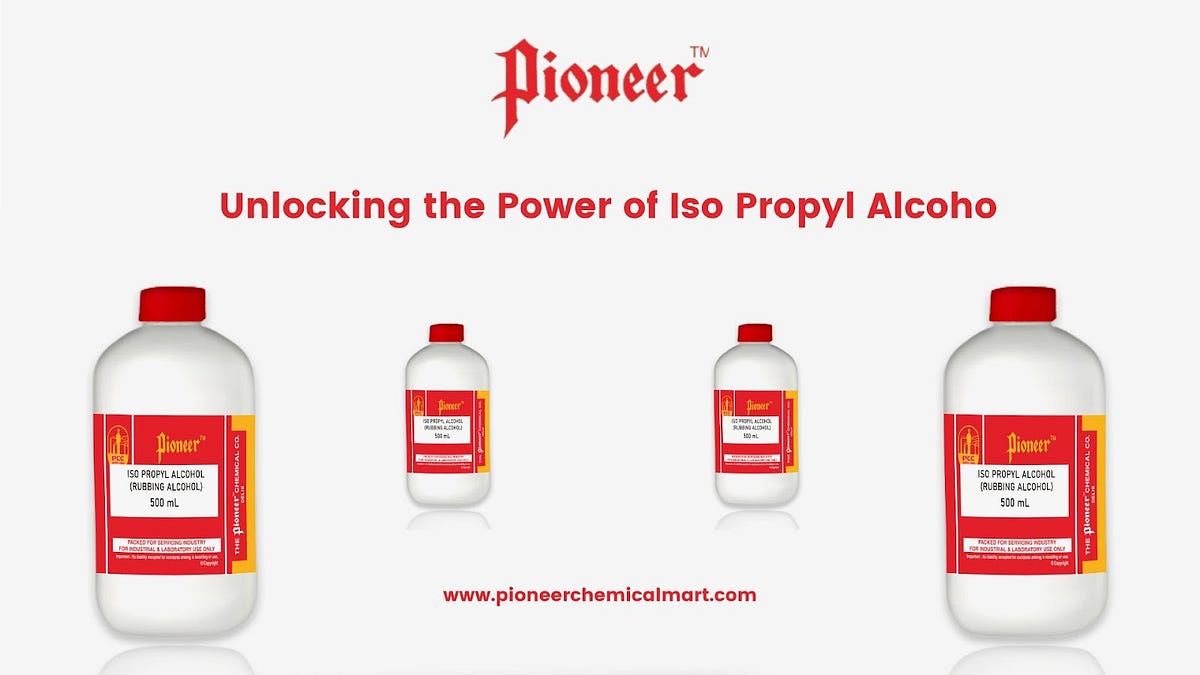Iso Propyl Alcohol: From Production to Market | by Pioneer Chemical ...