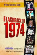 [Download Book] Flashback to 1974 — Celebrating the pop culture, people, politics, and places ...