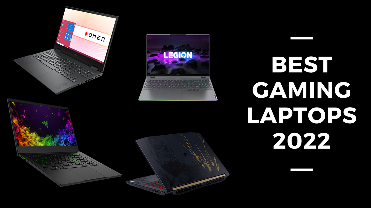 Best Gaming Laptops — 2022. Best Gaming Laptops 2022 | by ...