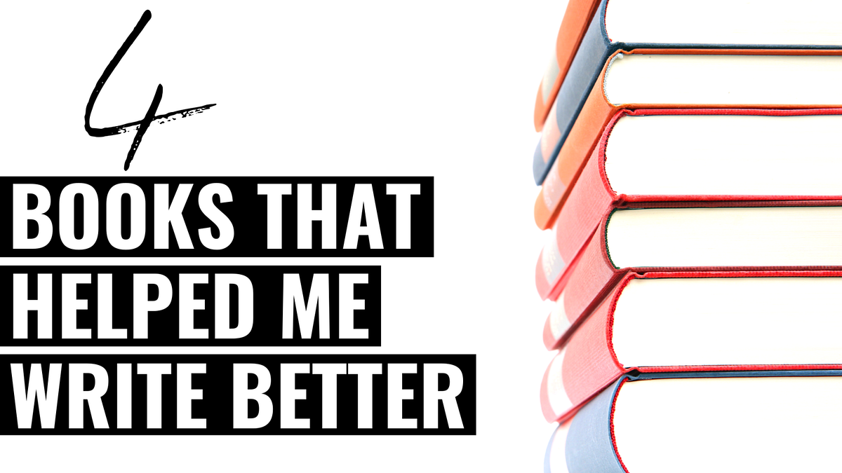 4 Books That Helped Me Write Better | by Sandra Bruxvoort | Medium
