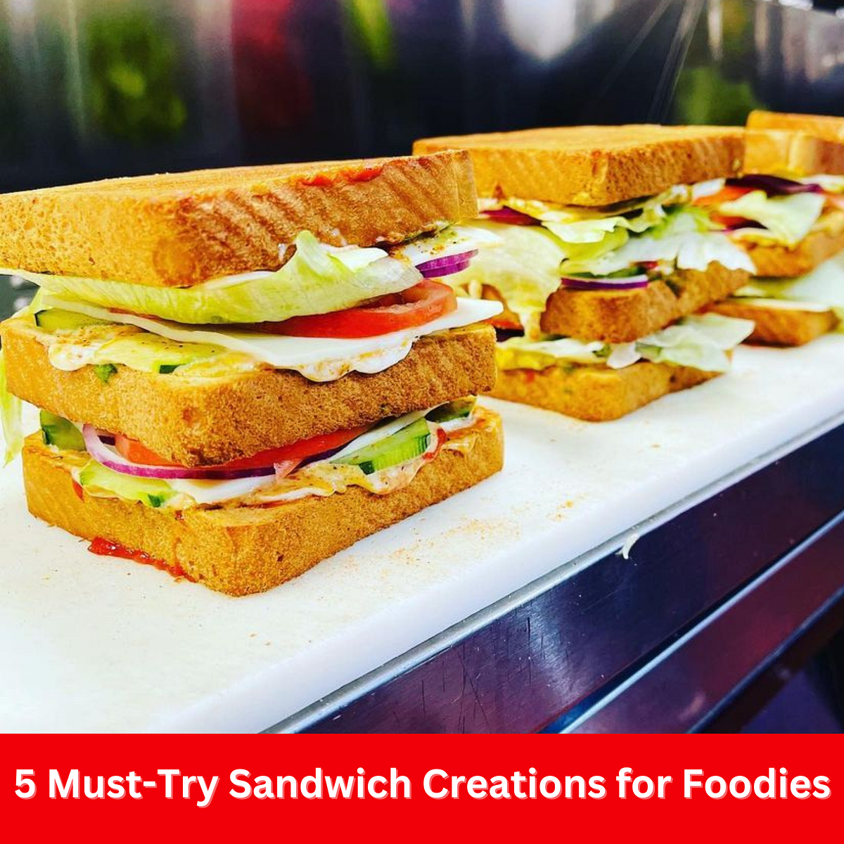 5 Must-Try Sandwich Creations for Foodies | by Emiliano Pizza II | Medium