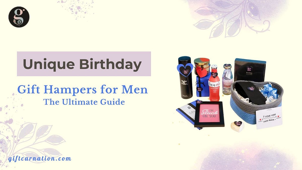 Birthday Gift Hampers for Men Under $50: Great Gifts Without Breaking ...