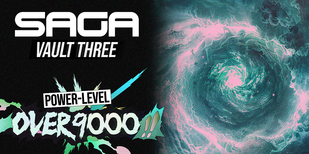 Saga Power Level Over 9000 Vault Three Airdrop & Criteria | by Kyle ...