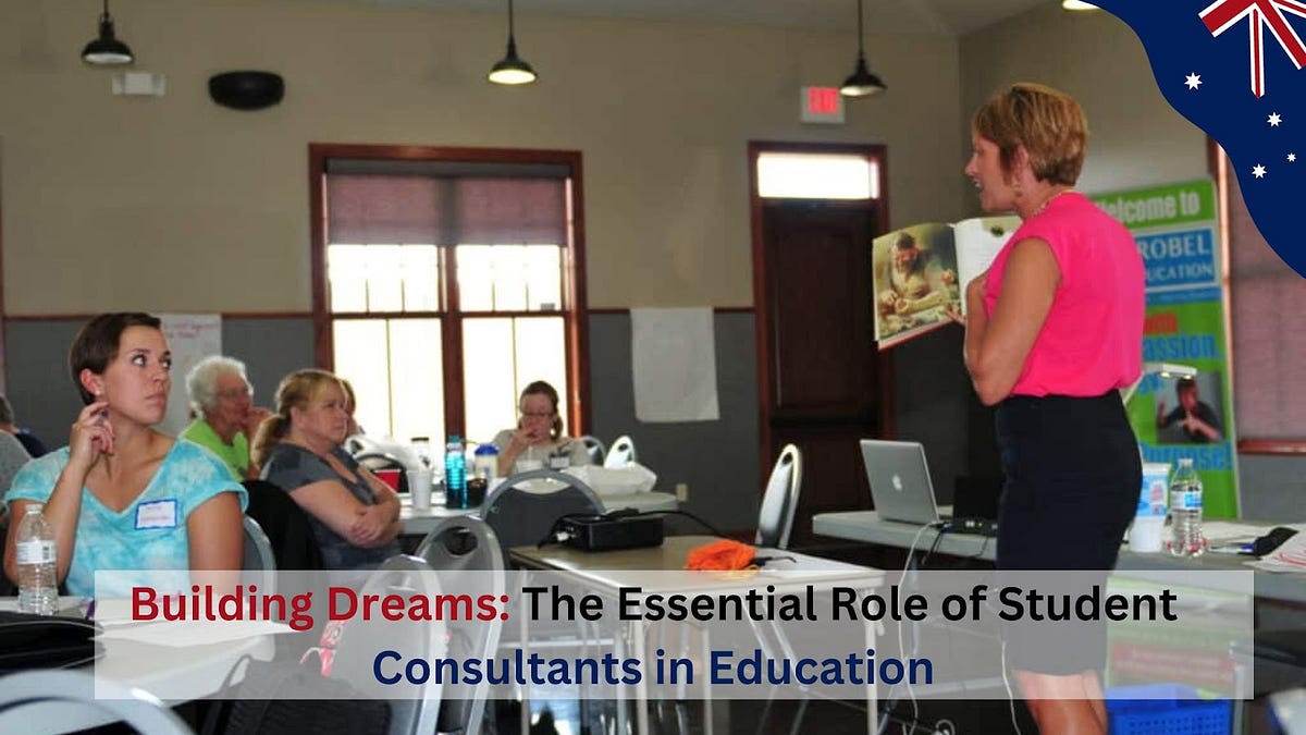 Building Dreams: The Essential Role of Student Consultants in Education | by Jamesssantos | Medium