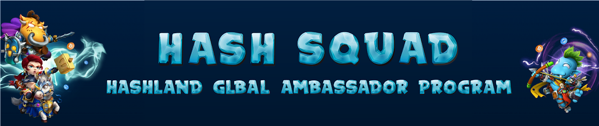 HashLand Global Ambassador Program-“Hash Squad” | by HashLand Official | Medium