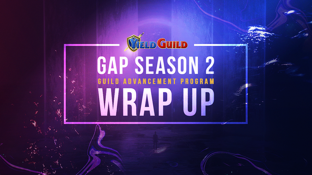 YGG Guild Advancement Program (GAP) Season 2 Wrap-Up | by Yield Guild ...