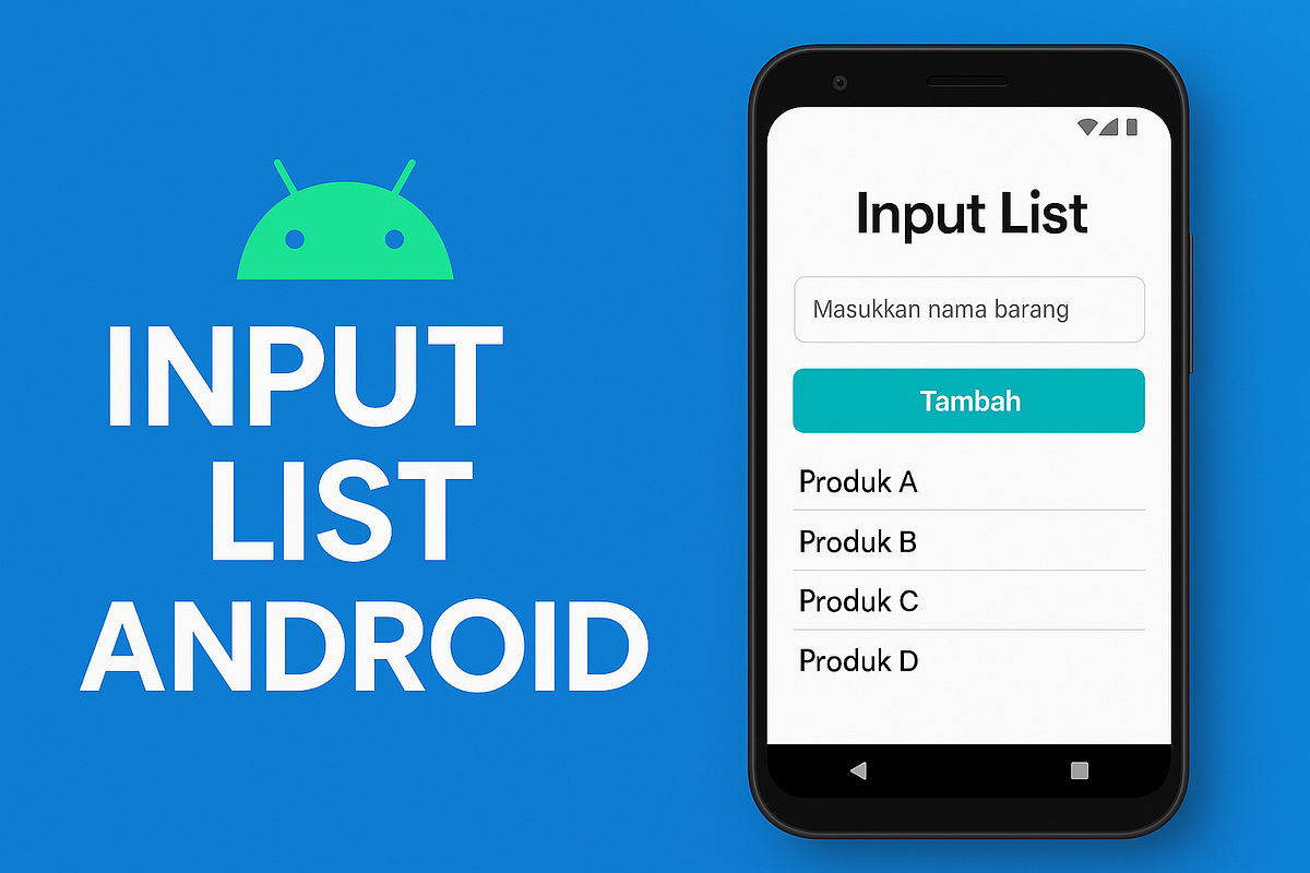 Aplikasi Input Barang. Laporan Praktikum Aplikasi Seluler Week | by RidwanAshari | Jun, 2025 ...