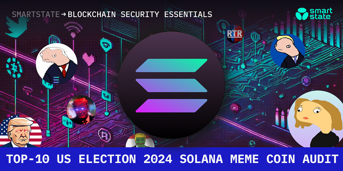 Top-10 US Election 2024 Solana meme coin audit | by SmartState.tech ...