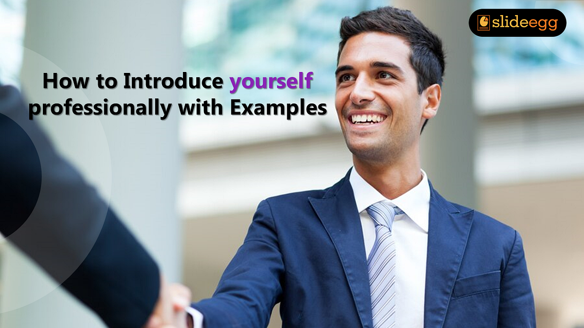 How to Introduce Yourself Professionally with Examples | by Radha ...