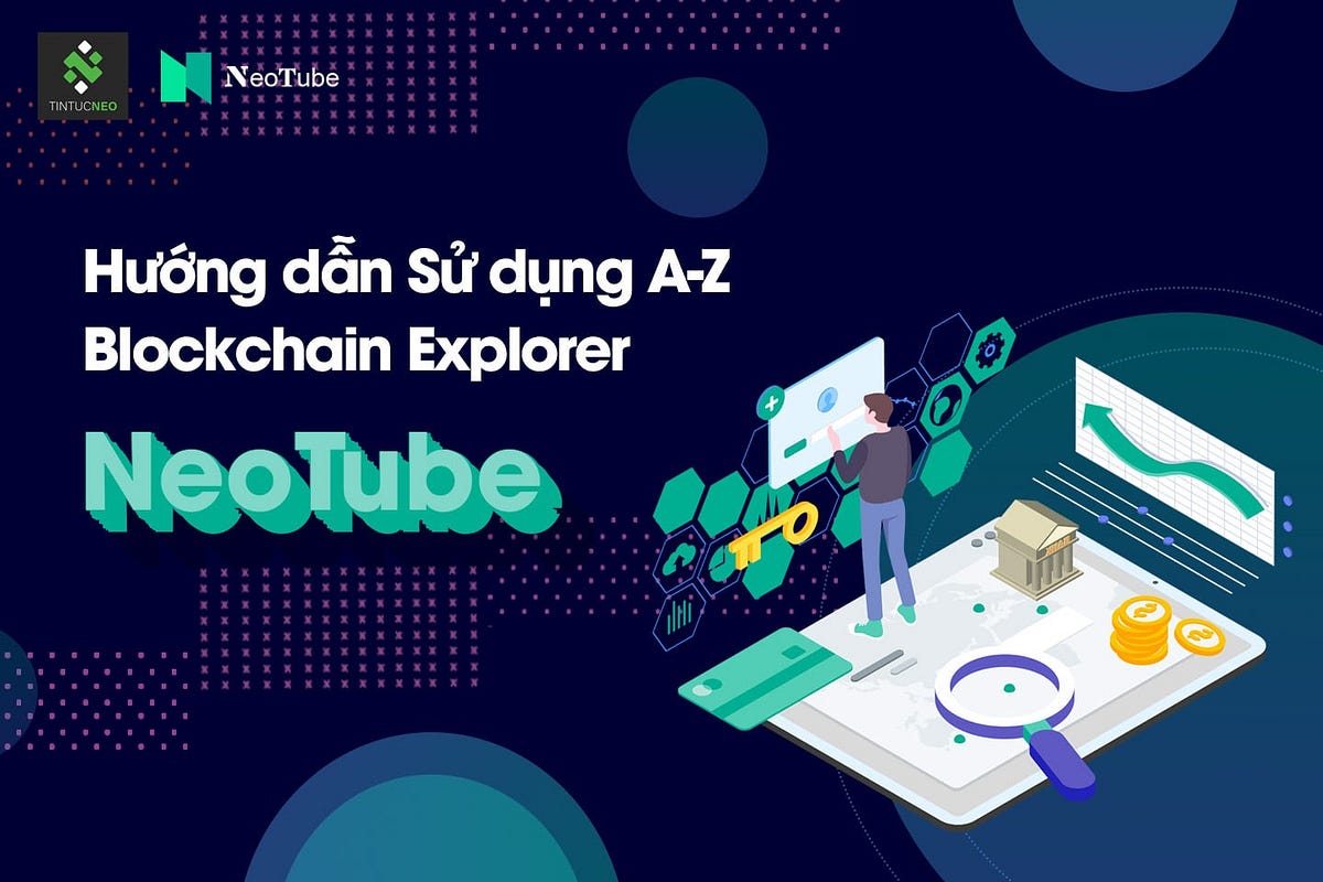 NeoTube là gì? Hướng dẫn sử dụng NeoTube toàn tập | by TINTUCNEO ...