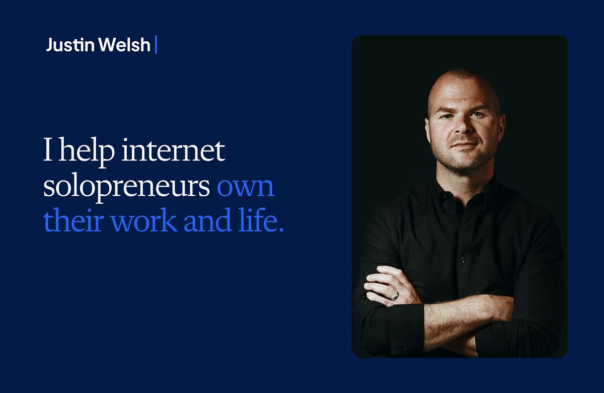 Hi, I’m Justin Welsh, and I’ve built a $8 million solo business through ...