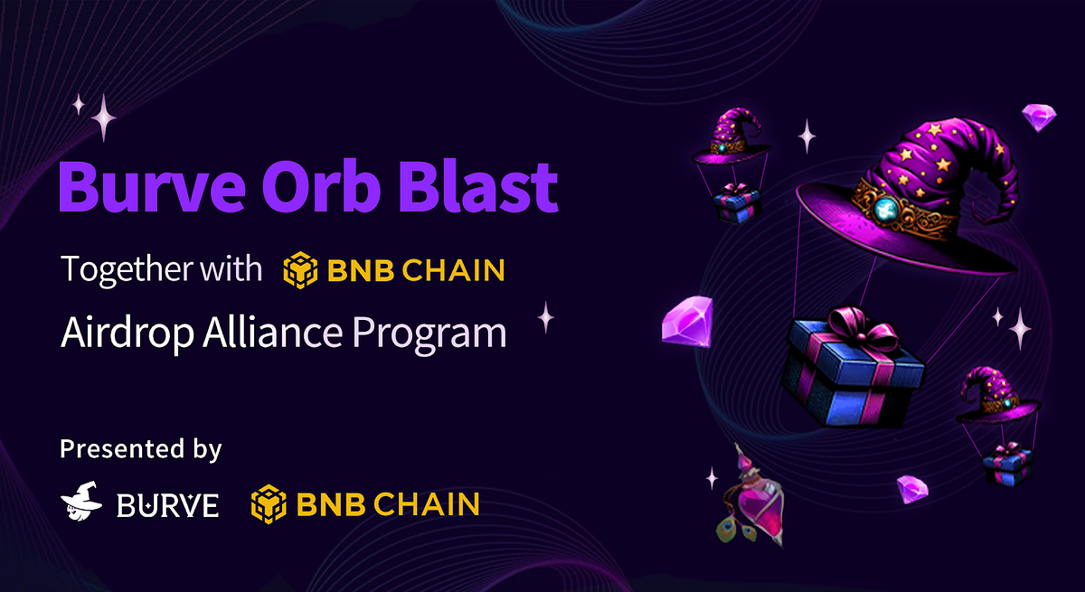 Burve Orb Blast: Burve Protocol x BNB Chain Airdrop Alliance Program 🎉 Winners Announced! | by ...