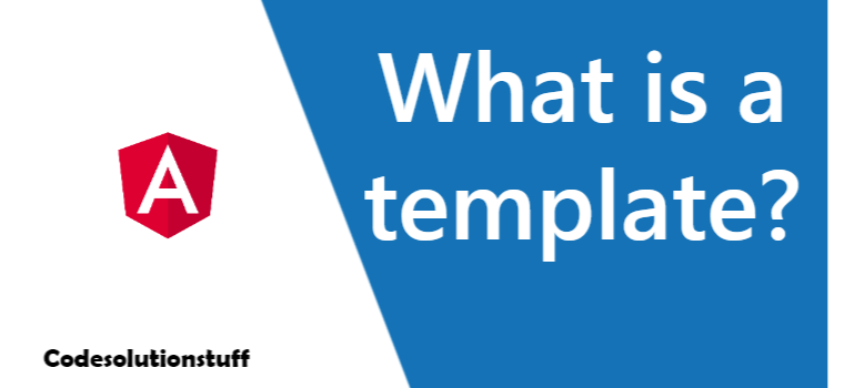 What is a template? | by CodeSolutionStuff | Medium