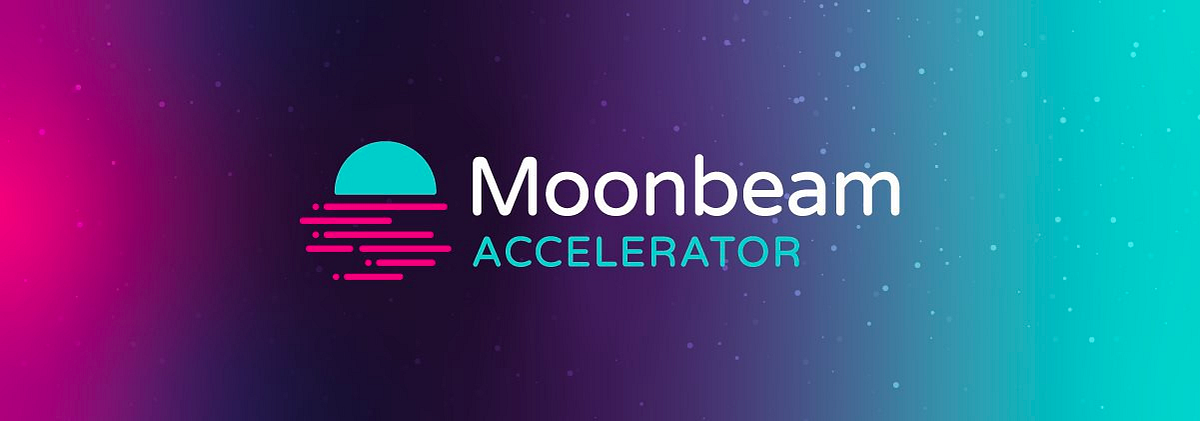 无限制，快速申请Moonbeam Accelerator孵化器，你还有机会 - Moonbeam 中文 - Medium