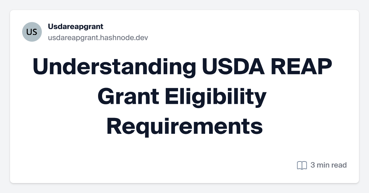 Understanding USDA REAP Grant Eligibility Requirements | by USDA ...