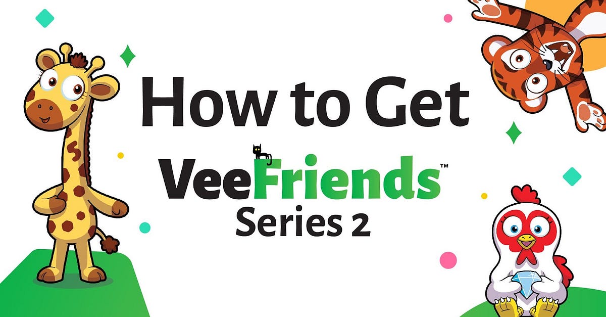 Everything You Need to Know on When and How to Get a VeeFriends Series ...