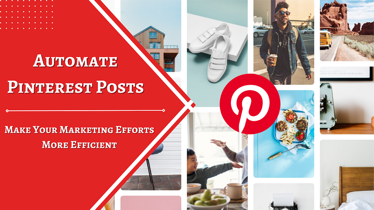 Automate Pinterest Posts: Make Your Marketing Efforts More Efficient ...