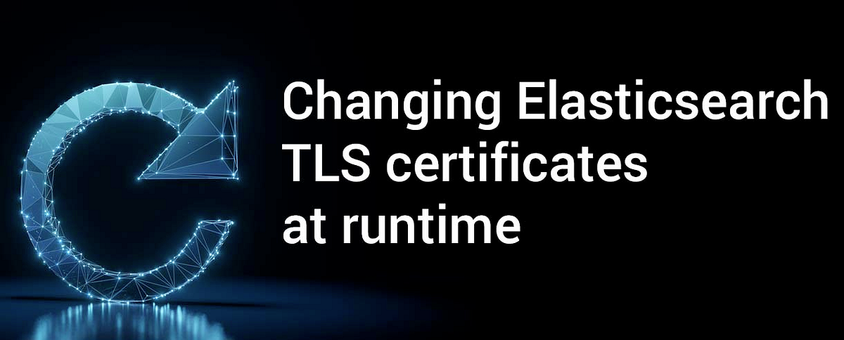 How to extend Elasticsearch SSL Certificate expiry date? | by Musab ...