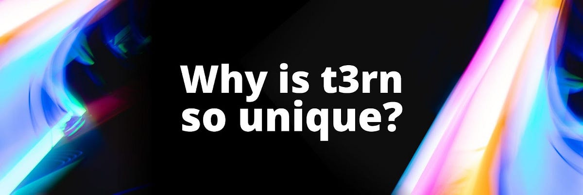 Why is t3rn unique?. What is t3rn? | by t3rn | Medium