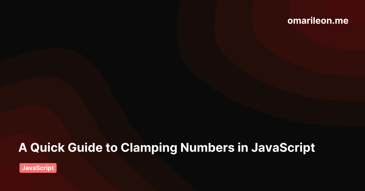 A Quick Guide to Clamping Numbers in JavaScript | by Omari | JavaScript in Plain English