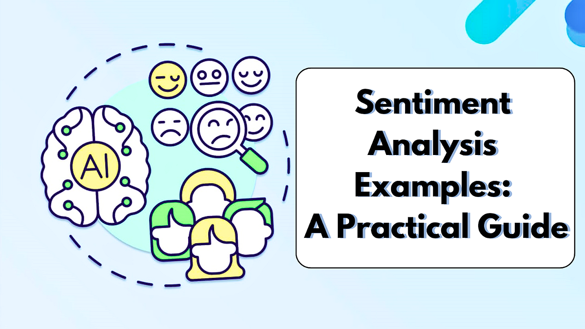 Sentiment Analysis Examples: A Practical Guide | by Socio Post Pilot ...
