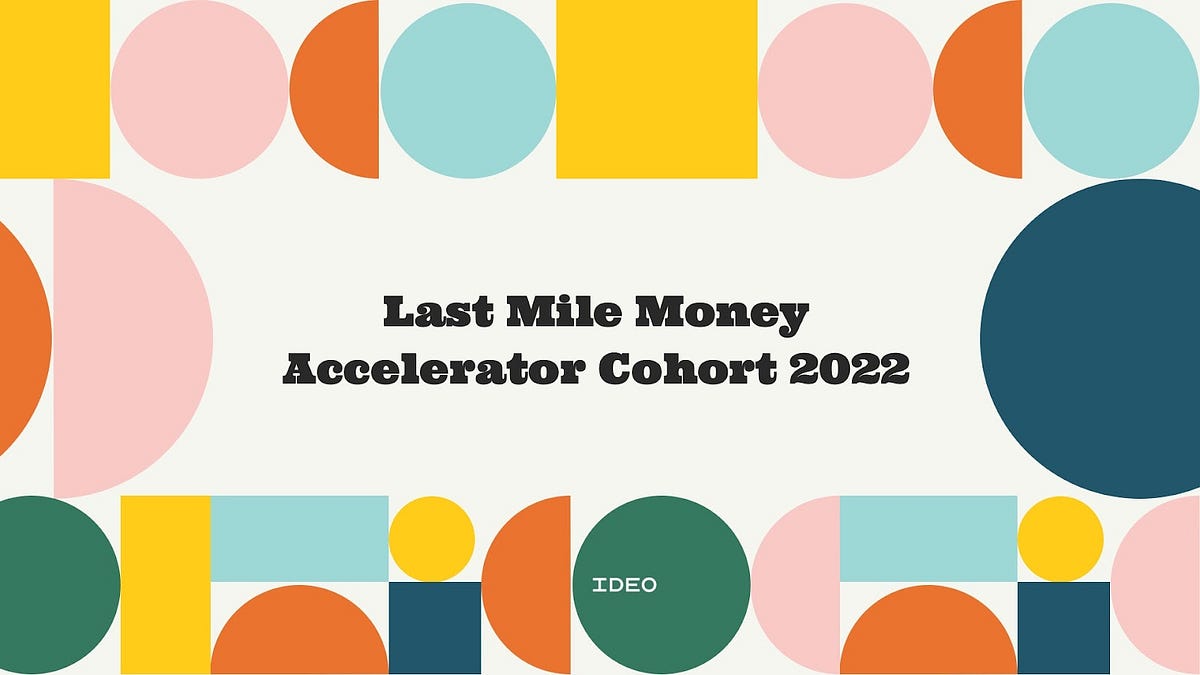 Introducing the Six Innovative Startups of the 2022 IDEO Last Mile ...
