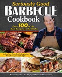 Download Seriously Good Barbecue Cookbook: Over 100 of the Best Recipes ...