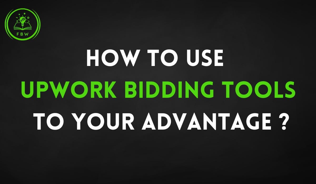 How to Use Upwork Bidding Tools to Your Advantage | by Jaleed Abdullah ...