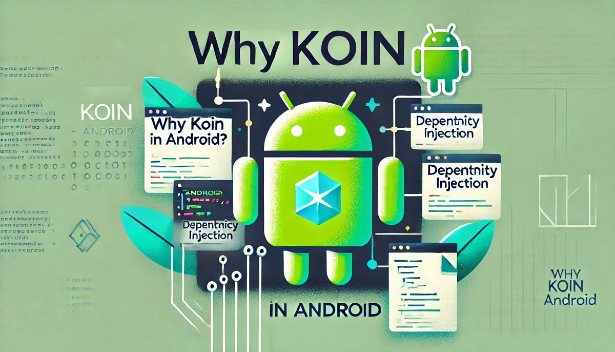 Why Choose Koin for Dependency Injection in Android? | by Md.Shamim Hossain | Medium