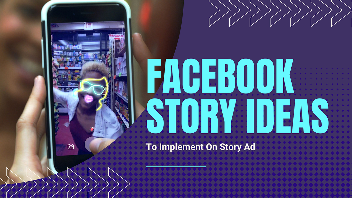 10+ Facebook Story Ideas To Implement On Your Story Ad | by Social ...