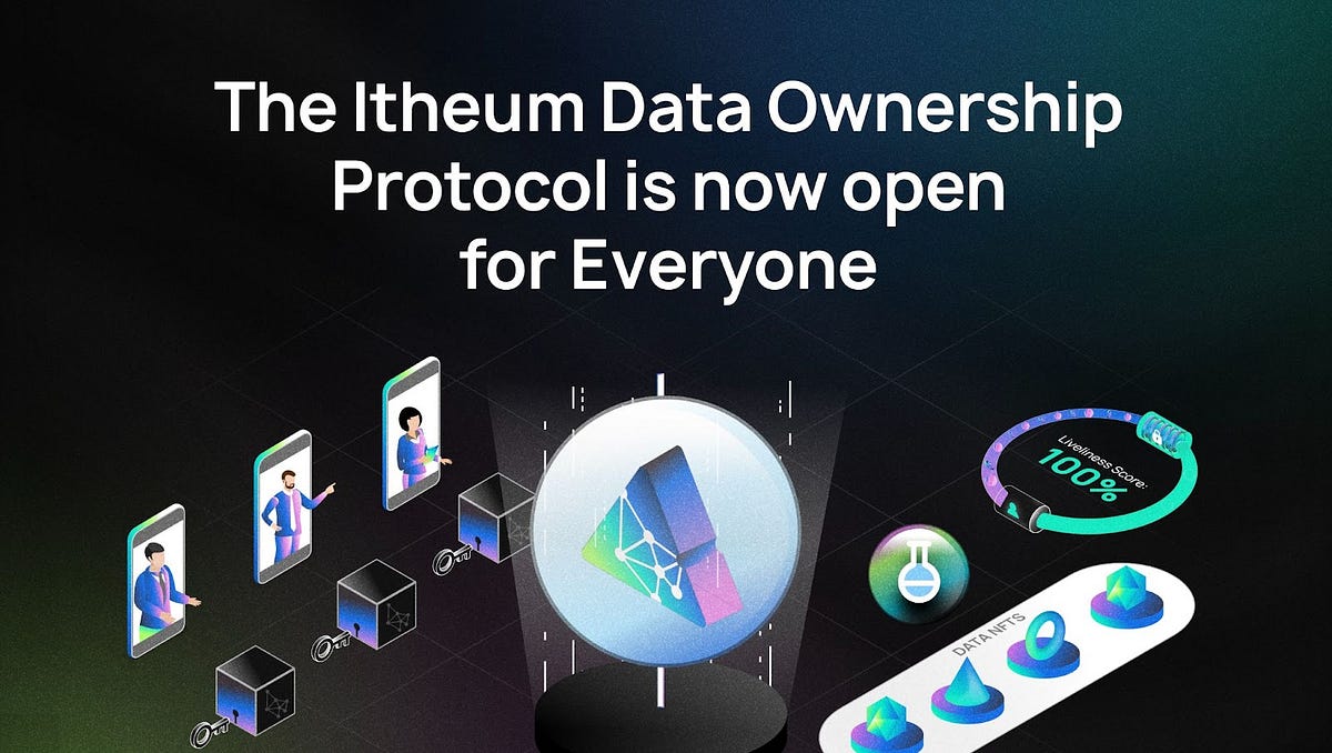 The Itheum Data Ownership Protocol is now open for Everyone | by Itheum | Medium
