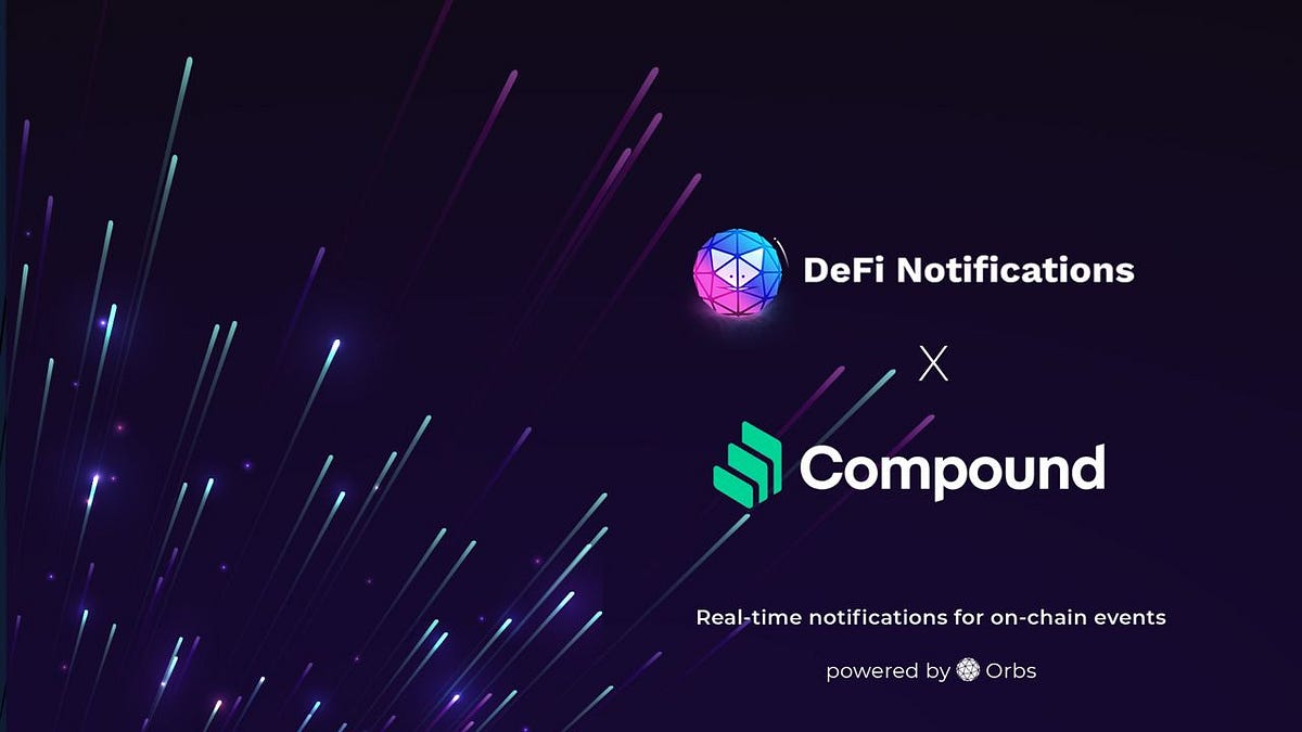 오픈 DeFi 알림 프로토콜이 Compound를 지원합니다! | by 오브스 코리아(Orbs Korea) | Medium