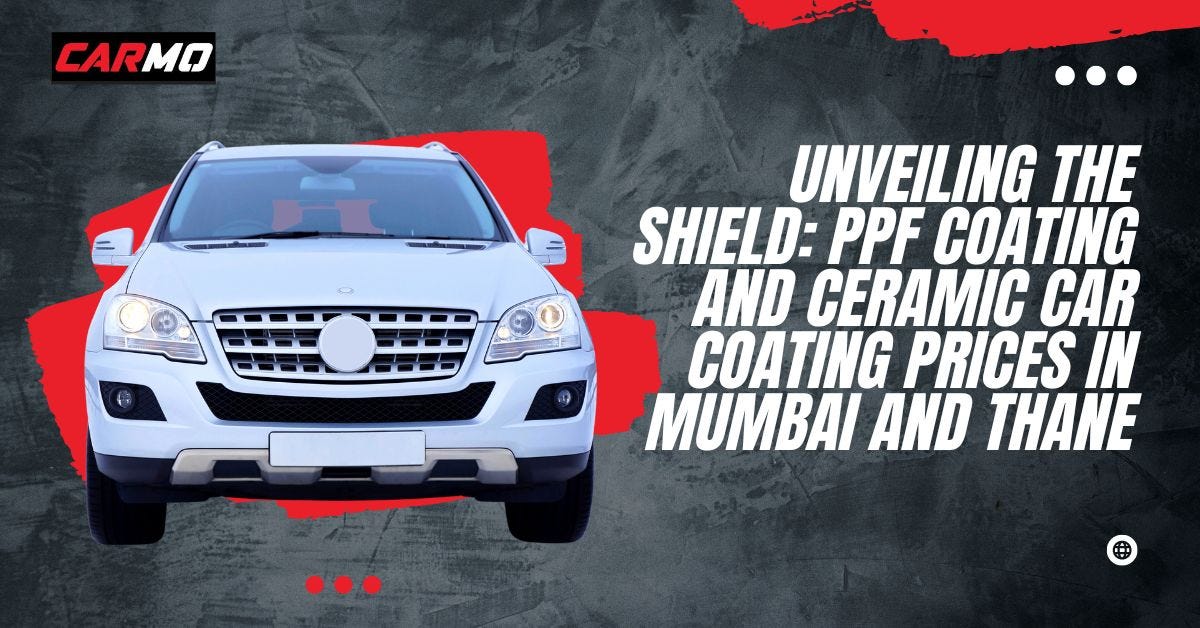 Unveiling the Shield: PPF Coating and Ceramic Car Coating Prices in ...