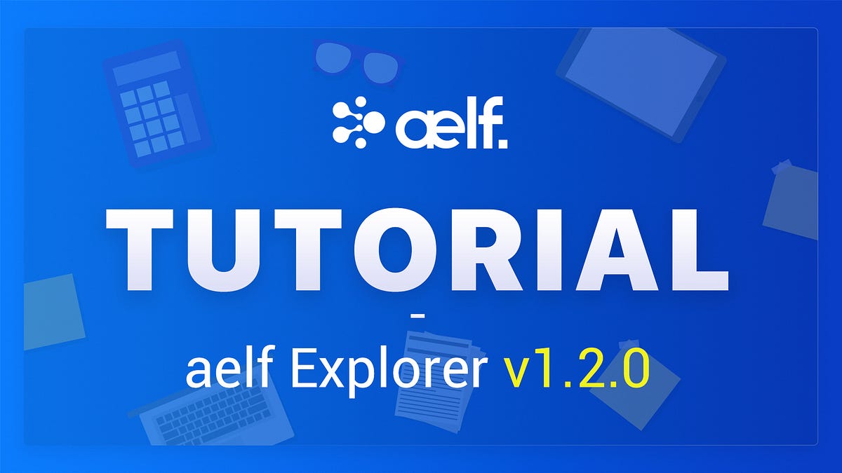 Tutorial: How to Manage Contracts with aelf Explorer v1.2.0 | by ælf | aelf | Medium