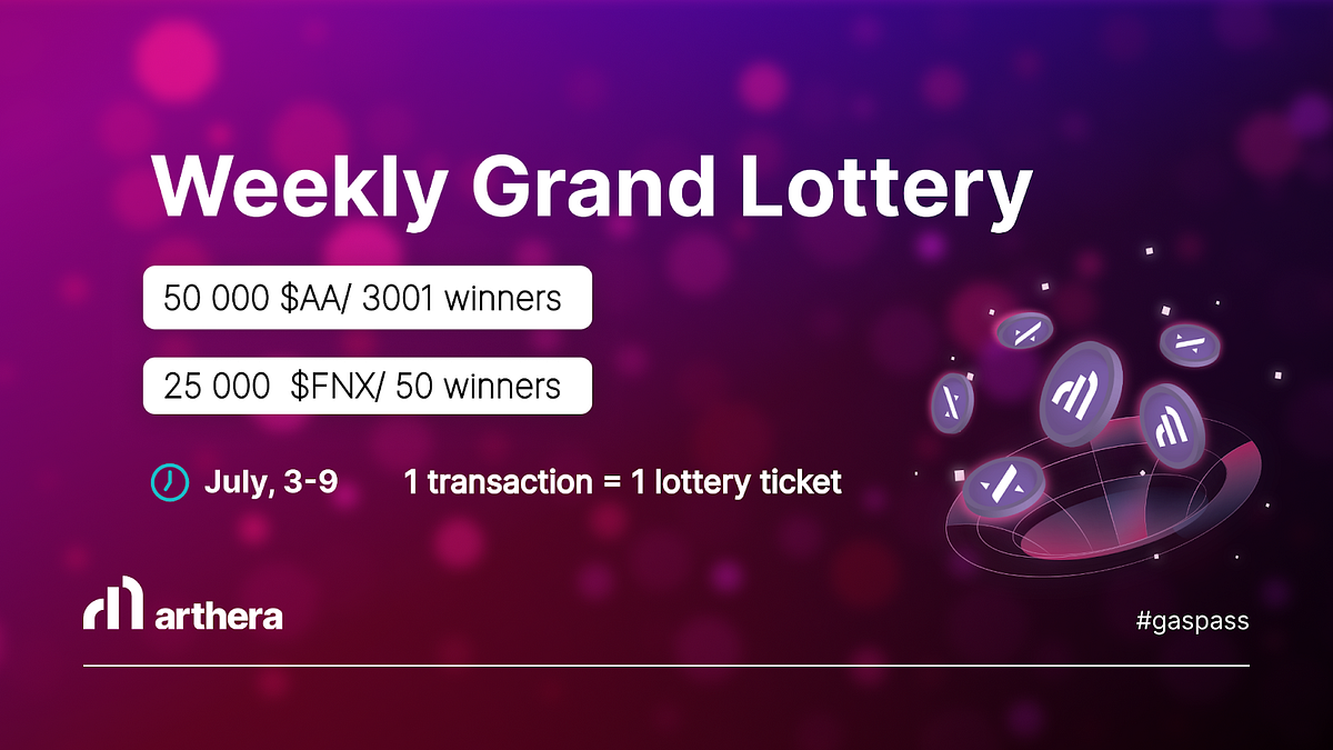 Weekly Grand Lottery: FortunX Joins | by Olesya Kovalskaya | Arthera ...