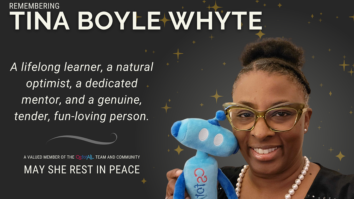 Sharing the Passing of Tina Boyle Whyte | by CSforALL | Medium