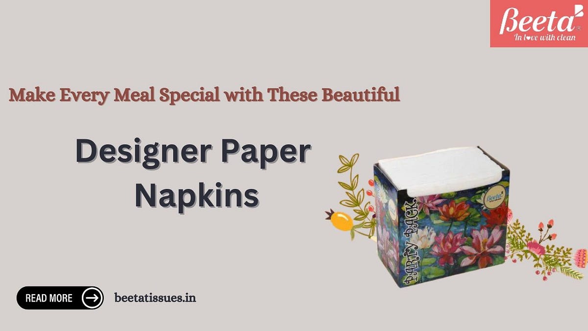 The Ultimate Guide to Buying Designer Paper Napkins: Tips and Tricks ...
