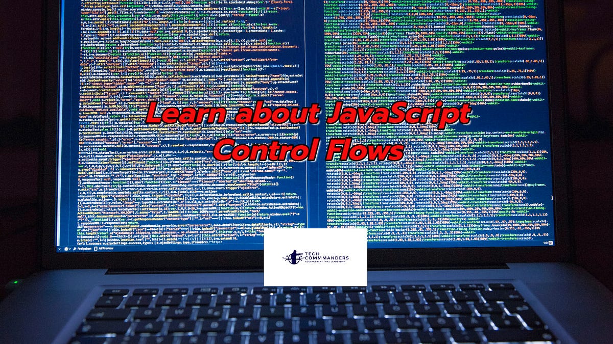 Learn about JavaScript Control Flows | by Joseph Holbrook | FAUN.dev ...