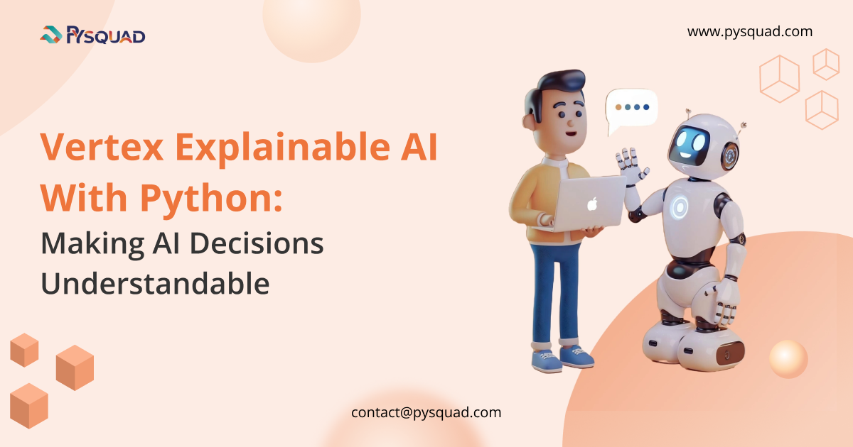 Vertex Explainable AI with Python: Making AI Decisions Understandable | by PySquad | Medium