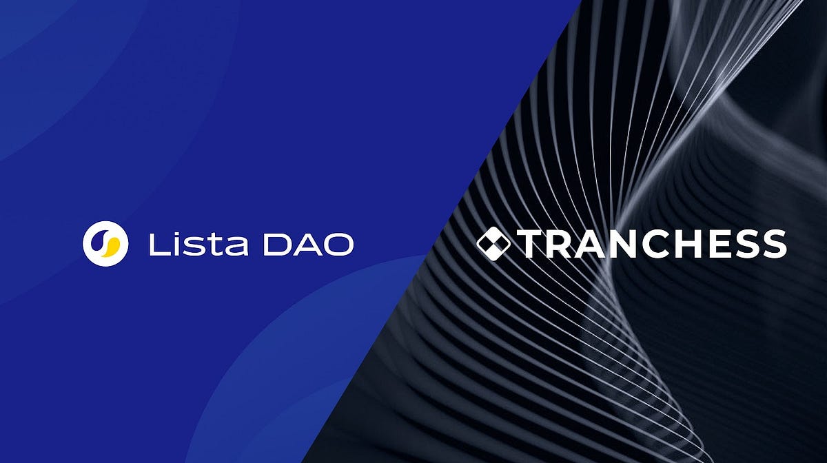 Partnership Announcement — Tranchess Protocol | by Lista DAO | ListaDAO | Jul, 2024 | Medium